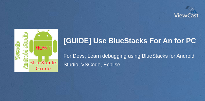 Download [GUIDE] Use BlueStacks For Android Studio, VSCode for PC / Windows / Computer